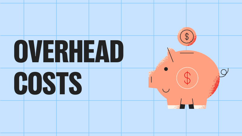 Overhead Costs: A Comprehensive Guide to Managing Business Expenses