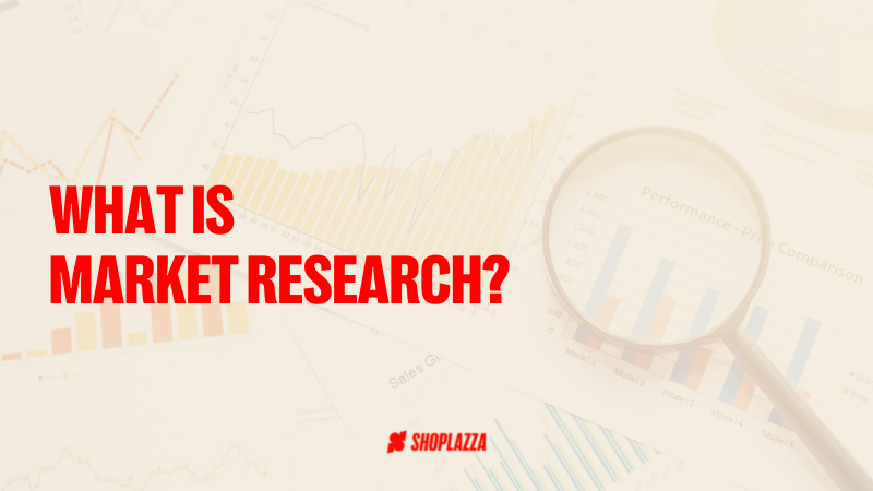 What is Market Research: Definition, Examples and How to Do It