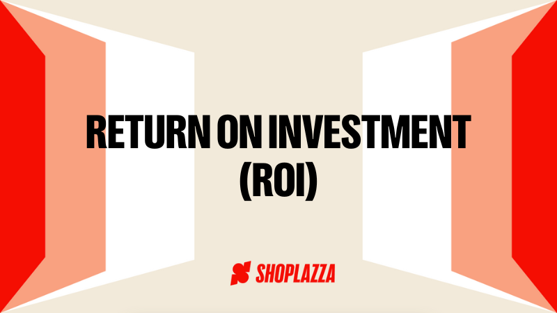What is ROI? Return on Investment Explained to You